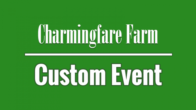 Custom Event - Charmingfare Farm